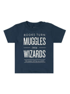 Books Turn Muggles into Wizards kids t-shirt — Out of Print